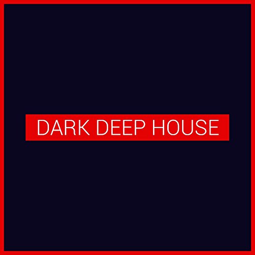 Amazon MusicでVARIOUS ARTISTSのDark Deep Houseを再生する