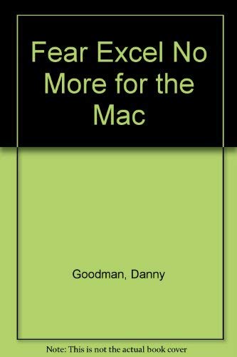 Amazon.com: Fear Excel No More Mac Edition: 9781566860833: Goodman ...