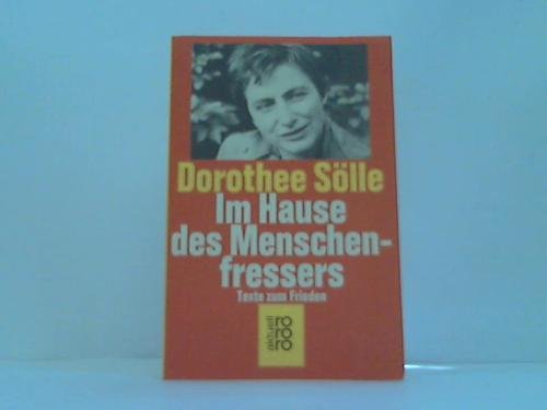 Im Hause des Menschenfressers: Texte zum Frieden (Rororo aktuell ...