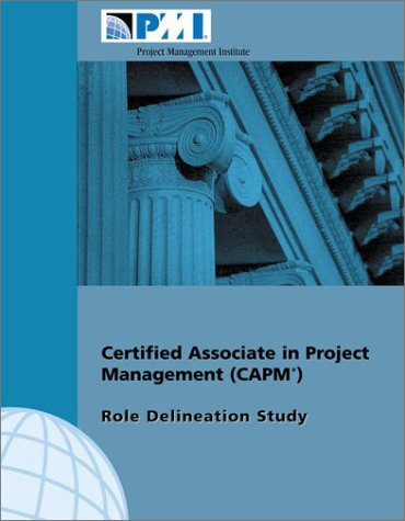 Certified Associate in Project Management (Capm) Role Delineation Study ...