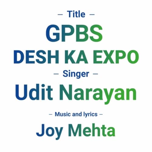 Gpbs Desh Ka Expo by Joy Mehta & Udit Narayan on Prime Music