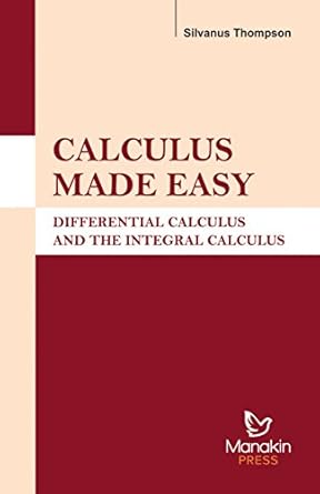 Amazon.in: Buy Calculus Made Easy: Differential Calculus and the ...