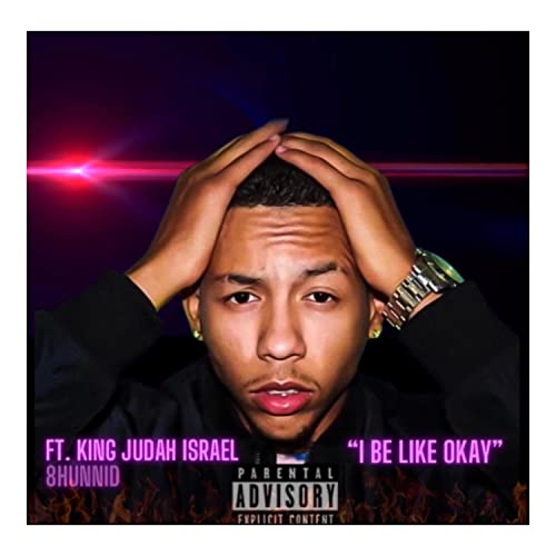 Écouter I Be Like Okay par King Judah Israel feat. 8HUNNID sur Amazon ...