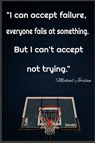 I can accept failure, everyone fails at something. But I can't accept ...