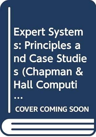 Expert Systems: Principles and Case Studies: Richard S. Forsyth ...