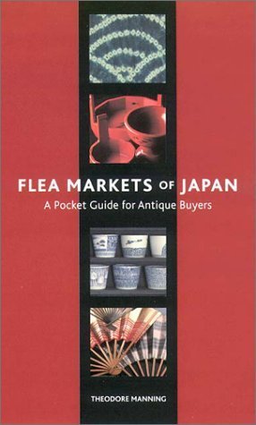 日本「のみの市」ガイド - Flea Markets of Japan | THEODORE MANNING |本 | 通販 | Amazon