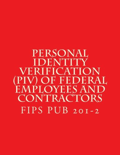 Personal Identity Verification (PIV) of Federal Employees and ...