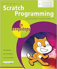 Amazon.com: Scratch Programming in easy steps: Covers versions 1.4 and ...