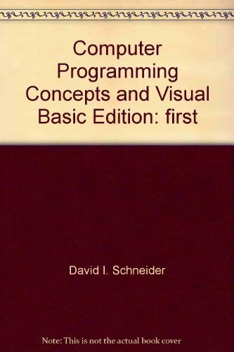 Computer Programming Concepts and Visual Basic: David I. Schneider: 9780536604460: Amazon.com: Books