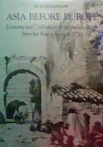 Asia before Europe: Economy and Civilisation of the Indian Ocean from ...