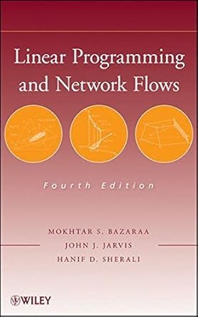 Linear Programming and Network Flows by Mokhtar S. Bazaraa (2009-12-14 ...