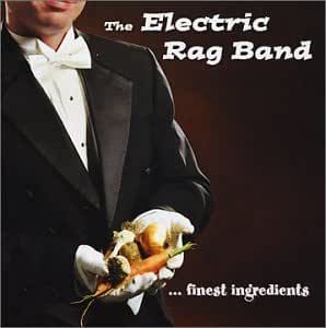 The Electric Rag Band - ...Finest Ingredients - Amazon.com Music
