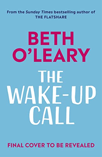 The Wake-Up Call: The addictive enemies-to-lovers romcom from the ...