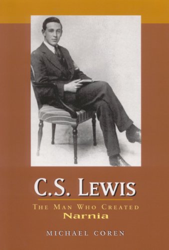 C.S. Lewis: The Man Who Created Narnia: Coren, Michael: 9781550051162 ...