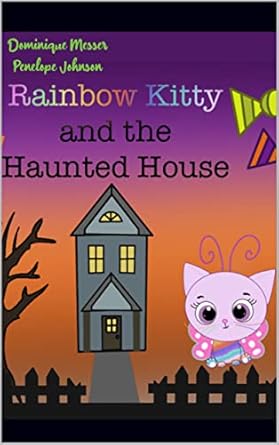 Rainbow Kitty and the Haunted House - Kindle edition by Messer ...
