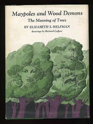 maypoles and wood demons: the meaning of trees: helfman, elizabeth ...