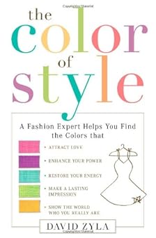 The Color of Style: A Fashion Expert Helps You Find Colors that Attract ...