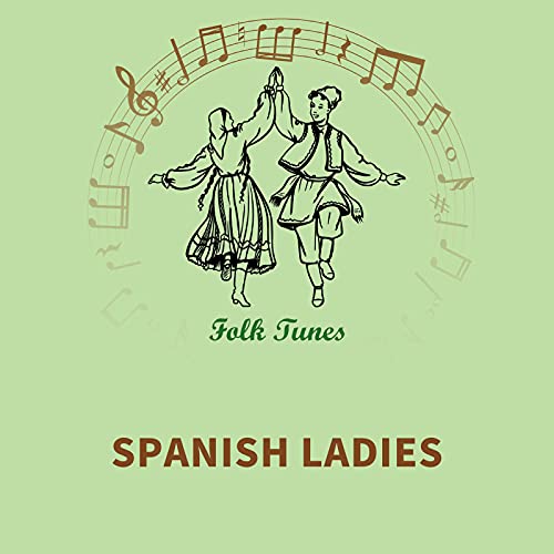 Écouter Spanish ladies par English Folksongs sur Amazon Music Unlimited