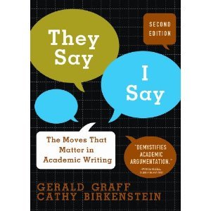 They Say, I Say: The Moves That Matter in Academic Writing 2nd (second ...