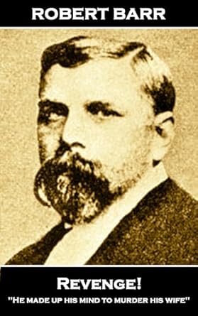 Revenge!: 'He made up his mind to murder his wife'' eBook : Barr ...