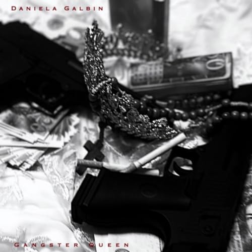 Amazon.co.jp: Gangster Queen : Daniela Galbin: デジタルミュージック