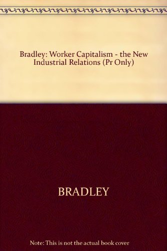 Amazon.com: Worker Capitalism: The New Industrial Relations ...