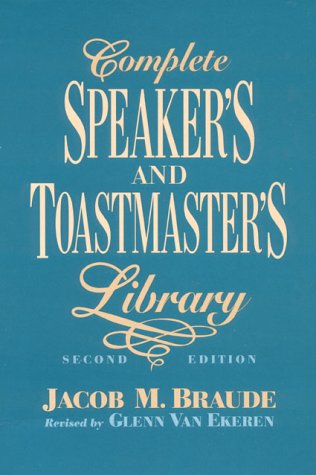 Complete Speaker's and Toastmaster's Library: Speech Openers and ...
