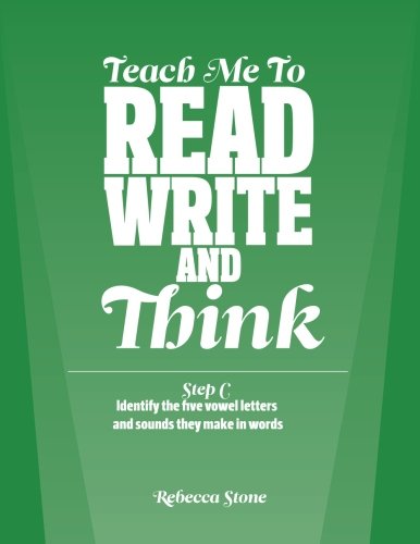 Teach Me To Read, Write, and Think: Step C: Identify the five vowel ...