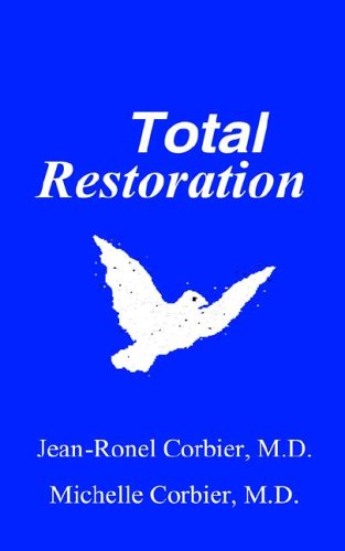 Total Restoration: Corbier Dr, Jean-Ronel: 9780975419748: Amazon.com: Books