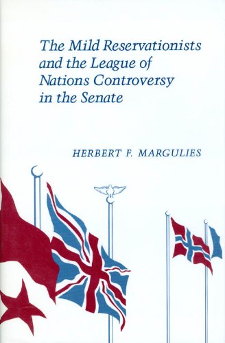 Mild Reservationists and the League of Nations Controversy in the ...