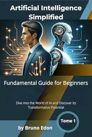 Amazon.com: Artificial Intelligence Simplified: Fundamental Guide for Beginners eBook : Edon ...