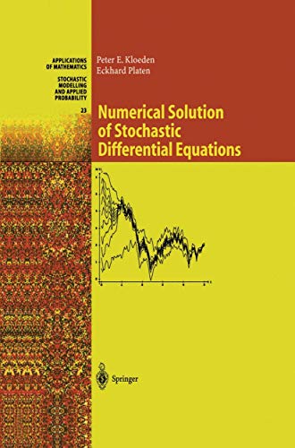 Numerical Solution of Stochastic Differential Equations (Stochastic Modelling and Applied ...