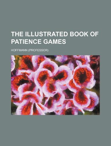 The illustrated book of patience games: Amazon.co.uk: Hoffmann ...