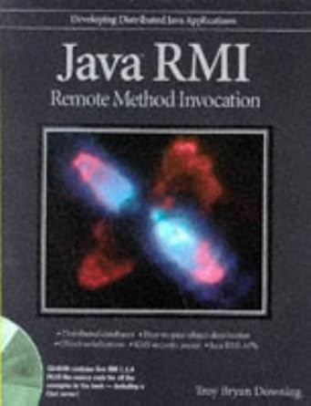 Java Rmi: Remote Method Invocation: Downing, Troy Bryan: 9780764580437 ...