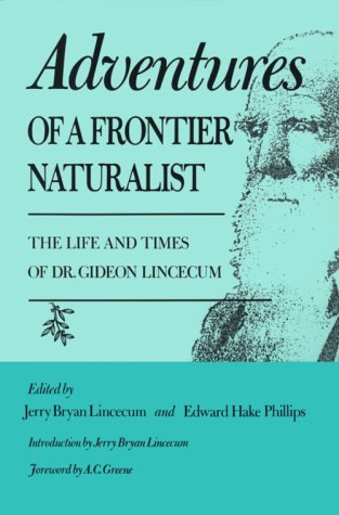 Adventures of a Frontier Naturalist: The Life and Times of Dr. Gideon ...