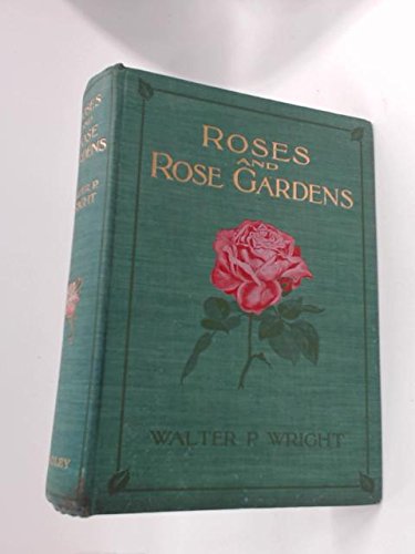 Roses and Rose Gardens: Walter Page Wright: Amazon.com: Books