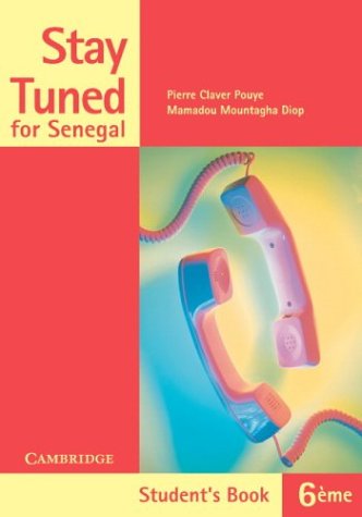 Stay Tuned Student's Book for 6ème for Senegal : Nama, Michael D ...
