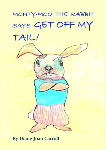 Monty-Moo the Rabbit Says Get off My Tail! (Monty-Moo Safeguarding ...