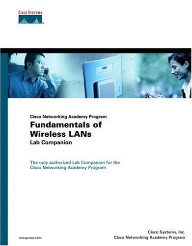 Cisco Networking Academy Program Fundamentals Of Wireless Lans Lab Companion Cisco Systems Inc