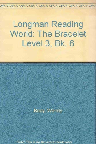 Longman Reading World: The Bracelet: Level 3, Book 6 (Longman Reading ...