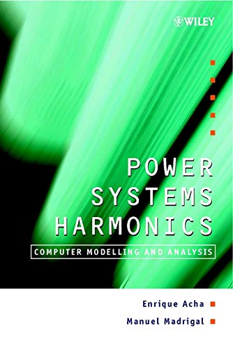 Power Systems Harmonics: Computer Modelling and Analysis (Wiley Series in Software Design ...