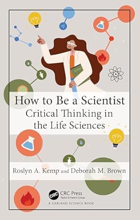 How to Be a Scientist: Kemp, Roslyn A., Brown, Deborah M ...