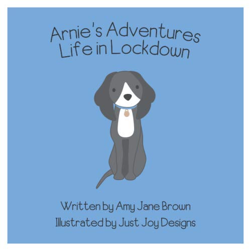 Arnie's Adventures: Life in Lockdown: Amazon.co.uk: Brown, Amy Jane ...