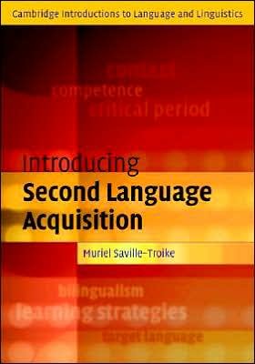Introducing Second Language Acquisition (text only) by M. Saville-Troike : M. Saville-Troike ...