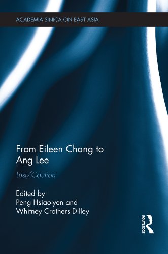 From Eileen Chang to Ang Lee: Lust/Caution (Academia Sinica on East ...