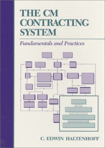 The Cm Contracting System: Fundamentals and Practices: Haltenhoff, C ...