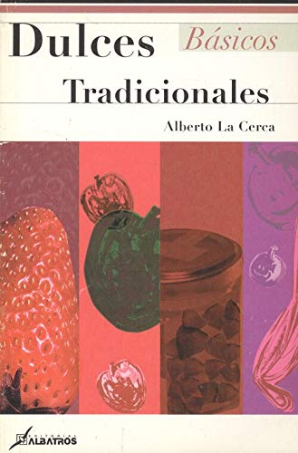 Dulces tradicionales (Basicos) (Spanish Edition): Alberto M. Lacerca ...