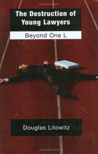 Amazon.com: The Destruction of Young Lawyers: Beyond One L ...