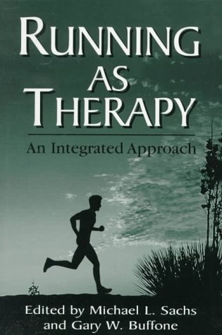 Running as therapy: an integrated approach (The Master Work Series ...