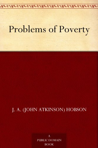 Problems of Poverty - Kindle edition by Hobson, J. A. (John Atkinson ...